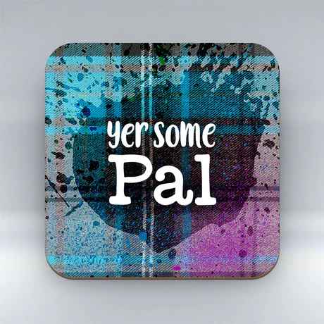 Scottish Banter Tartan Coaster - Yer Some Pal – Elba Artisan Gallery